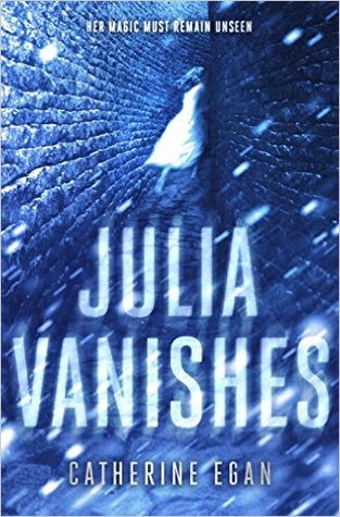 Review: Julia Vanishes by Catherine Egan | The Candid Cover